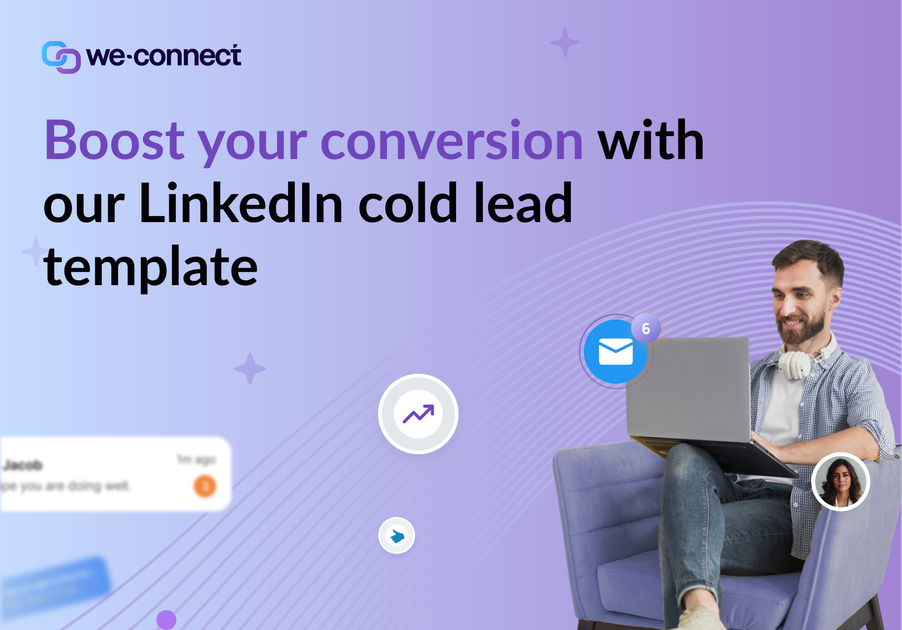 Boost Your Conversion With Our LinkedIn Cold Lead Template
