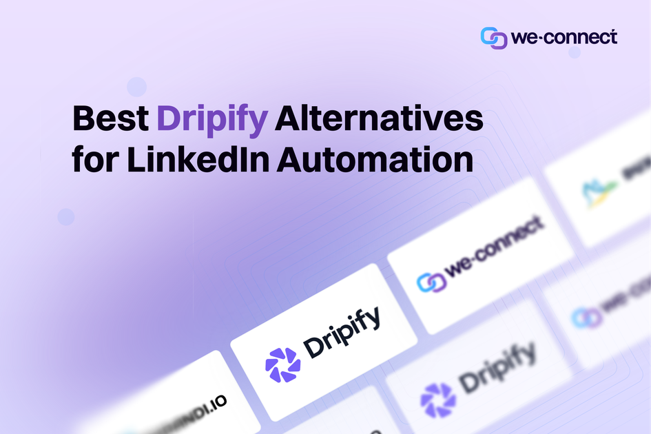 Best Dripify Alternatives for LinkedIn Automation (2025 Edition)