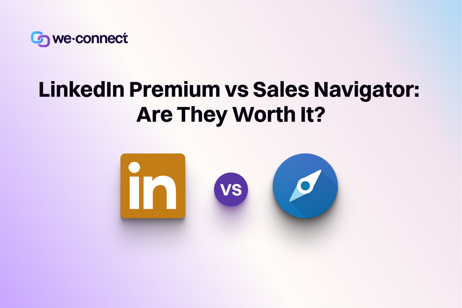 LinkedIn Premium vs Sales Navigator: Are They Worth It?
